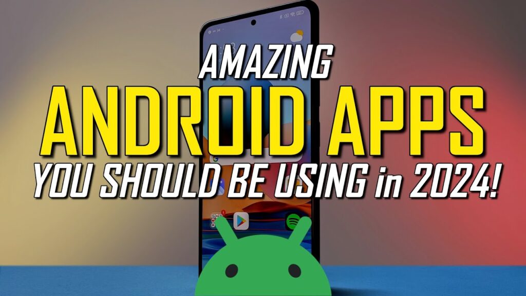 7 Amazing Android Apps You Should Be Using! 2024 – Tech World Apps